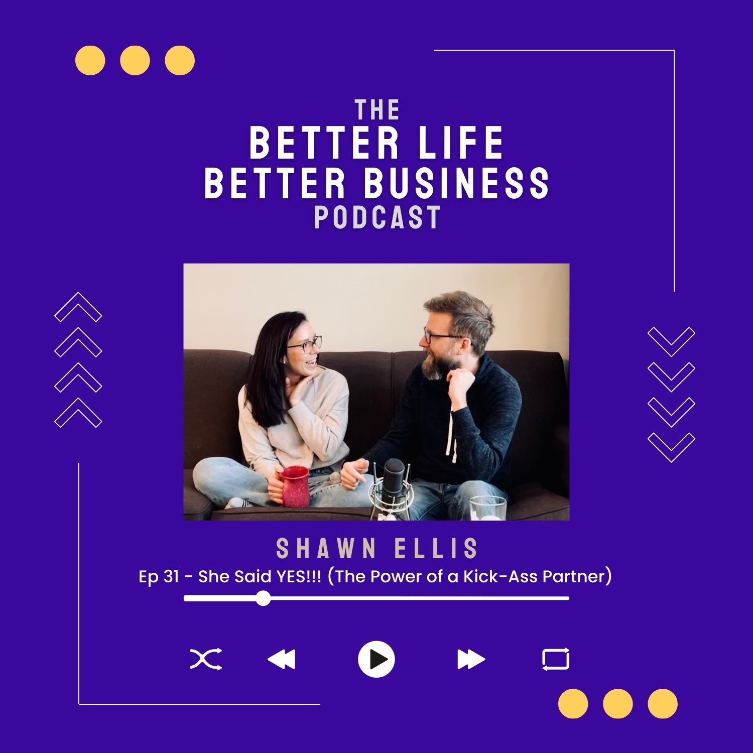 Podcast: Adapt, Connect, and Thrive (Also... she said YES!!!) | Shawn Ellis